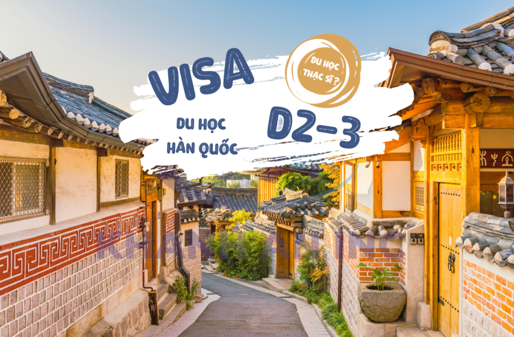 DU HỌC THẠC SĨ HÀN QUỐC VISA D2-3 - CẬP NHẬT MỚI NHẤT 2024 - Công ty Du ...